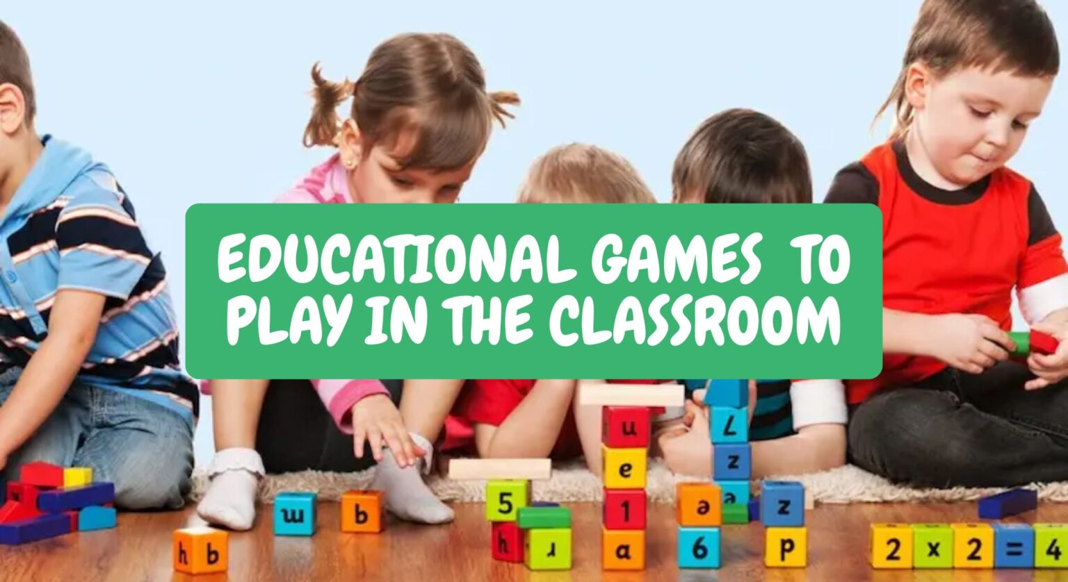 What Educational Games Can You Play in a Classroom?